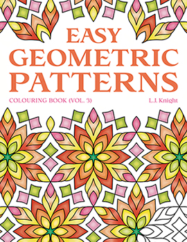 Easy Geometric Patterns Colouring Book (Volume 3) | L.J. Knight