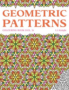 Geometric Patterns Colouring Book (Volume 3) | L.J. Knight Art